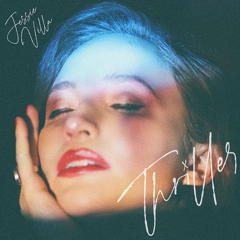 Jessie Villa Releases New Single, "Thriller"