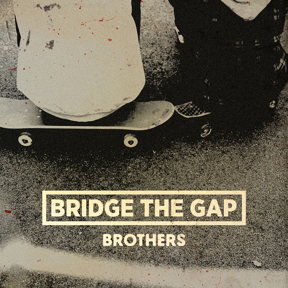 Bridge The Gap Brothers